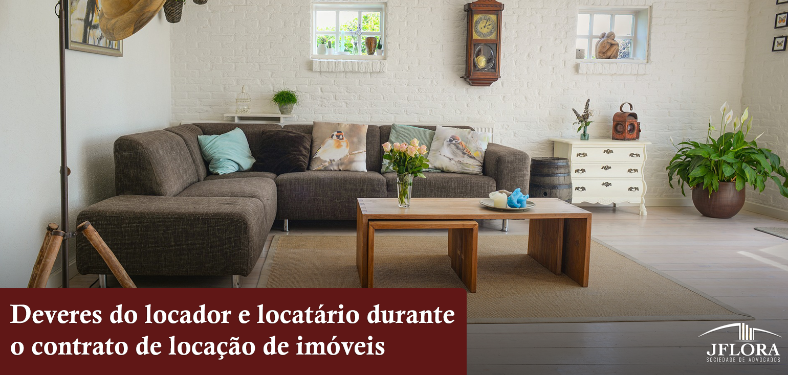 Deveres do locador e locatário » Jflora Sociedade de Advogados